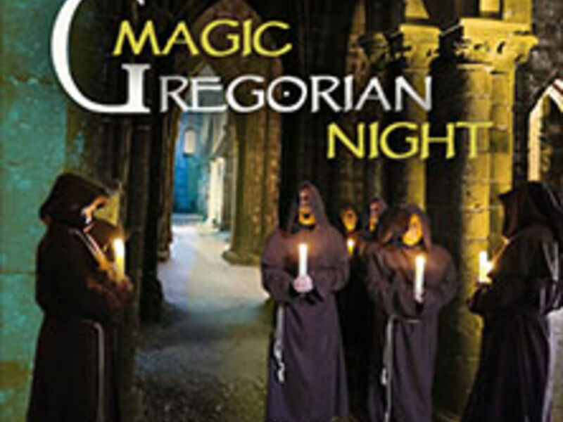 Magic Gregorian Night - Klang der Mönche - Gregorian chants meets pop ...